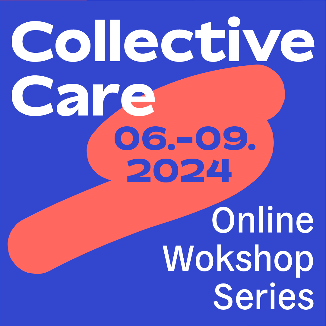 Collective Care - Online Workshop Series - European Alternatives